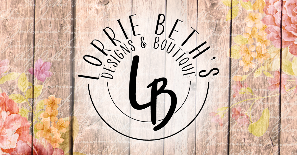 Lorrie Beths Designs & Boutique – LorrieBeths Designs & Boutique